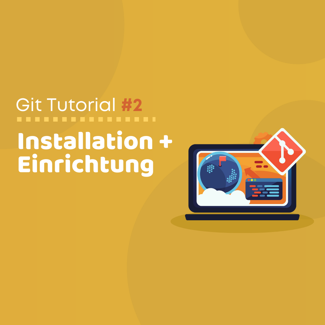 Git installieren und einrichten [mit Videoanleitung]