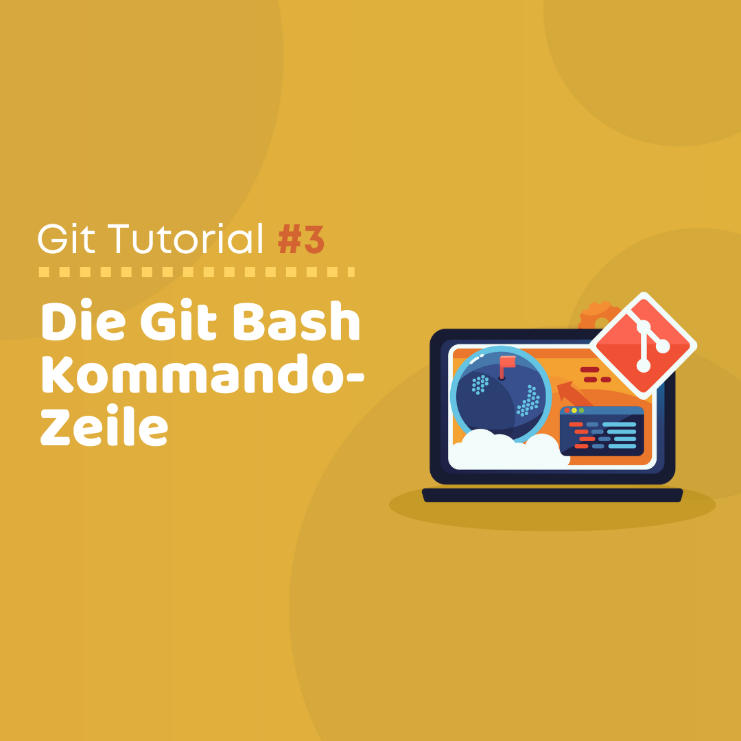 Die Git Bash Kommandozeile - Grundlagen [mit Video]