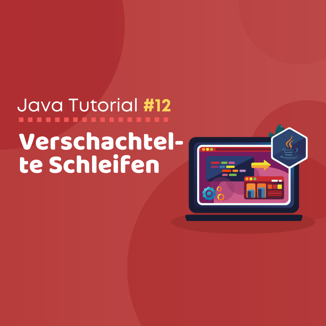 Was sind verschachtelte Schleifen? [mit Video] Einfach erklärt!